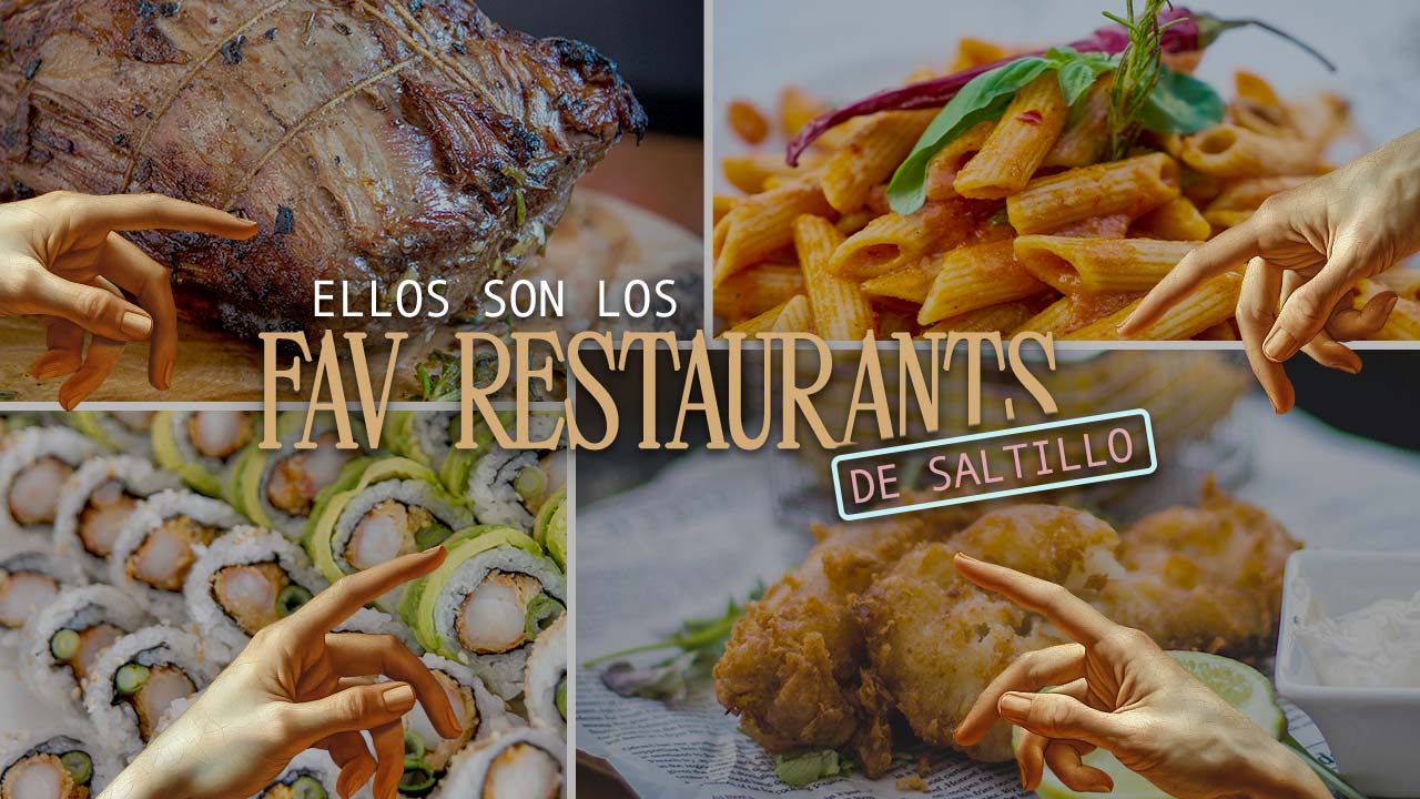 Los mejores restaurantes de Saltillo, elegidos por el público - PLAYERS
